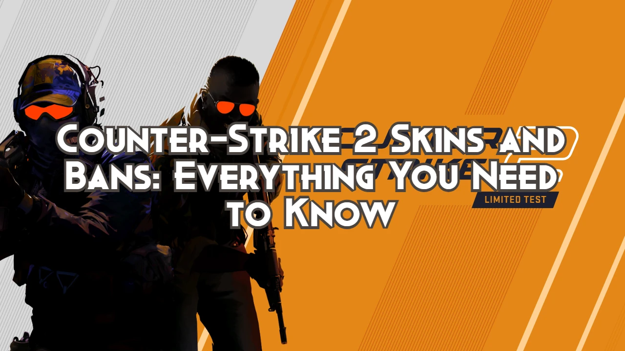 Counter-Strike 2 Skins and Bans: Everything You Need to Know - Playing History